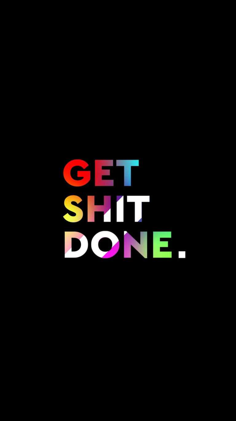 Get Shit Done Wallpaper - iXpap