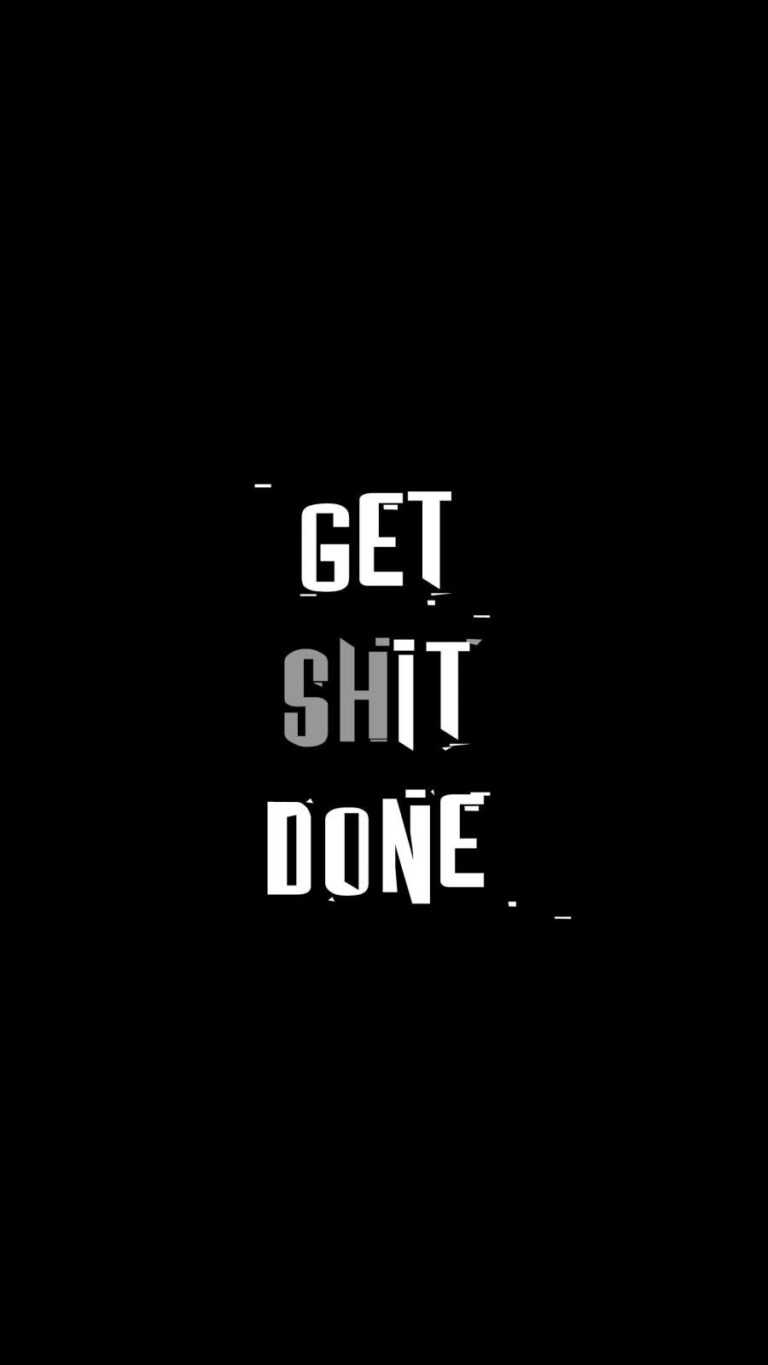 Get Shit Done Wallpaper - iXpap