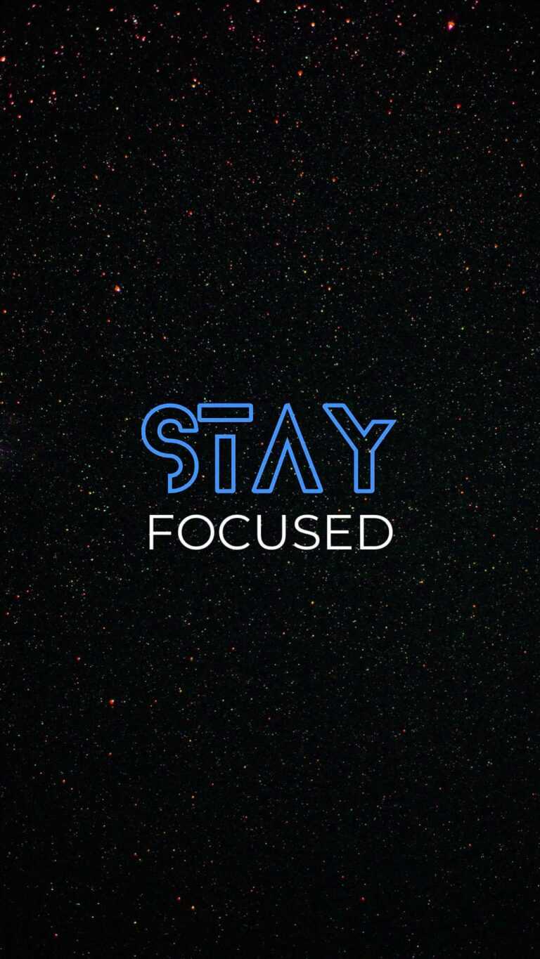 Stay Focused Wallpaper - iXpap Stay Focused Wallpaper - iXpap