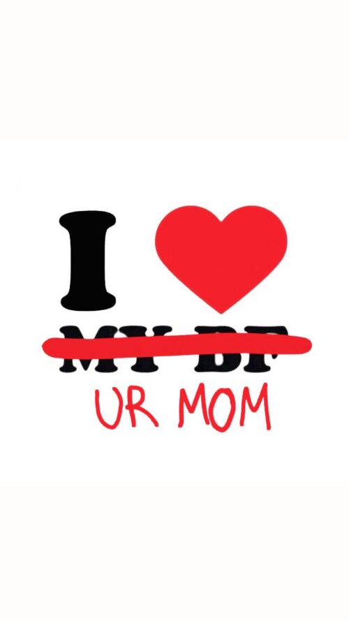 Ur Mum Wallpaper - iXpap