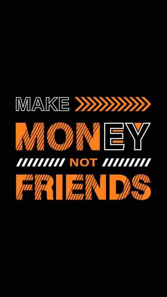 Make Money Not Friends Wallpaper - iXpap